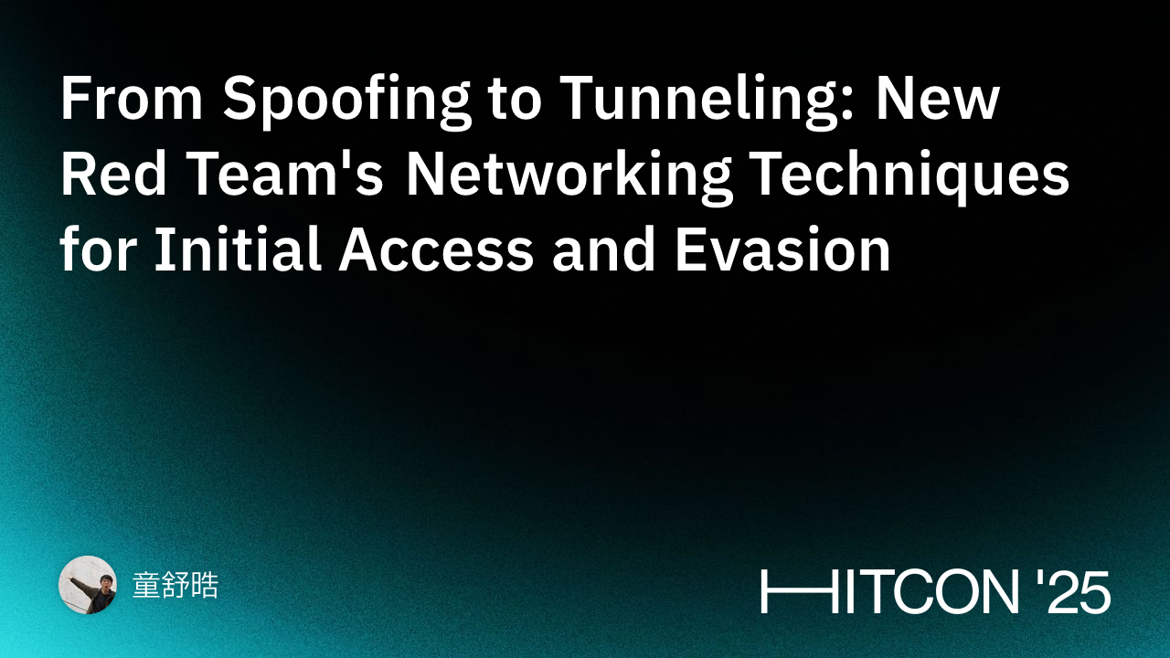 From Spoofing to Tunneling: New Red Team's Networking Techniques for Initial Access and Evasion ...